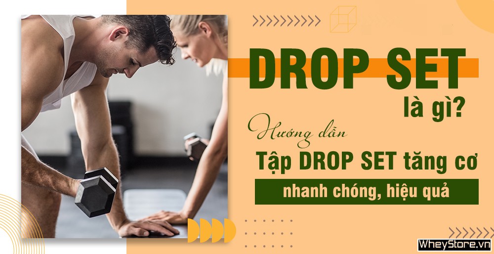 Hướng dẫn drop set là gì và cách thực hiện trong các bài tập tại phòng tập